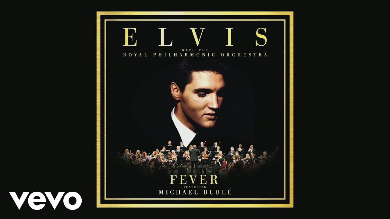 Elvis Presley - Fever (Official Audio) ft. Michael Bublé - YouTube