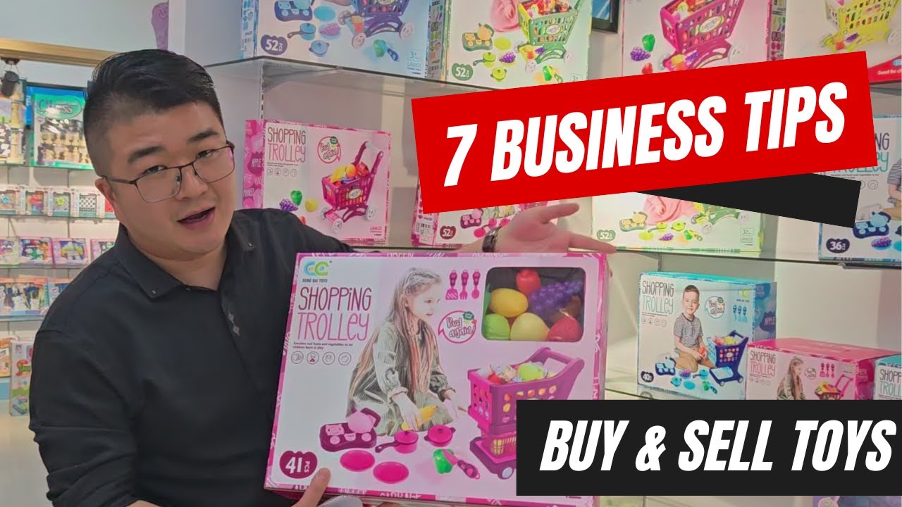 Business Tips for Success Master the Art of Buying & Selling Toys - YouTube
