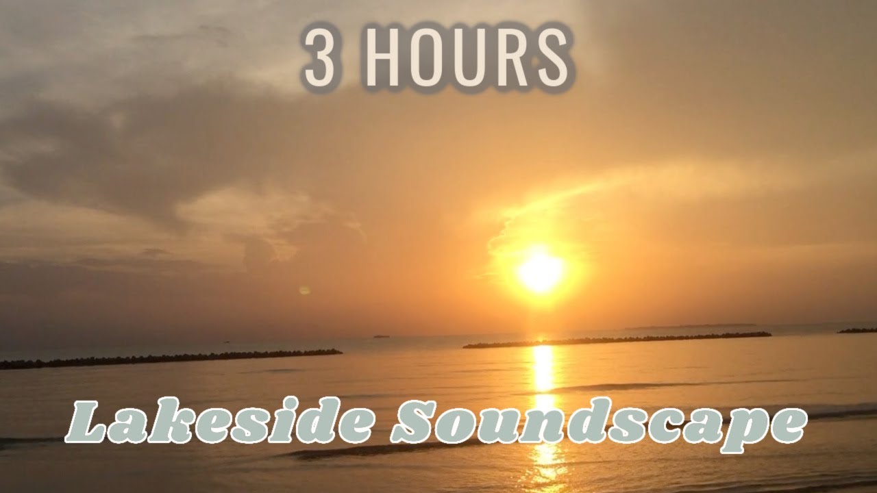 3 Hours of Soothing Lake Sounds to Fall Asleep - YouTube