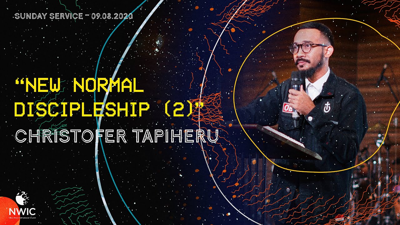 NWIC Online Service | 10am | August 9th, 2020 – Ps. Christofer Tapiheru ...