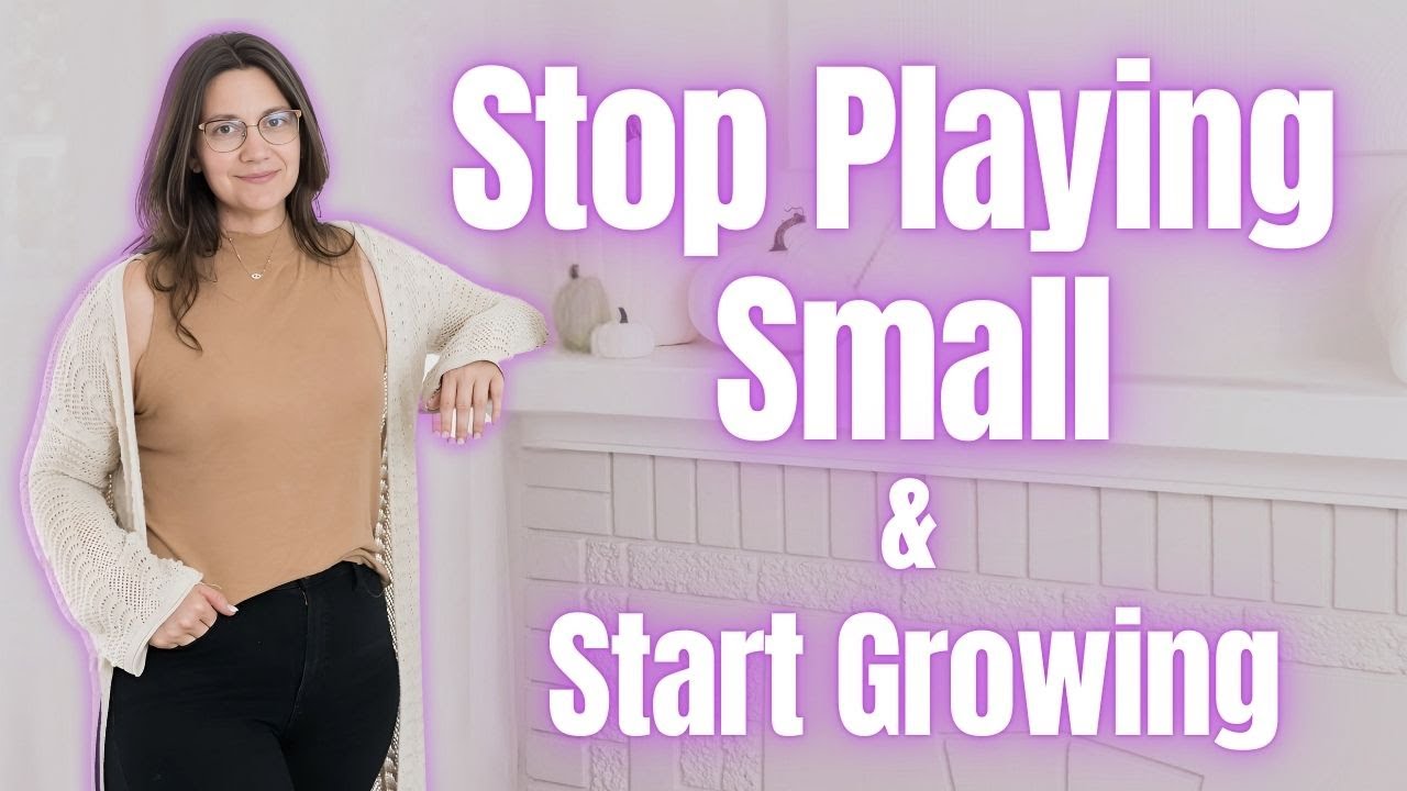 Stop Playing Small: The Real Reason You Aren’t Moving Forward - YouTube