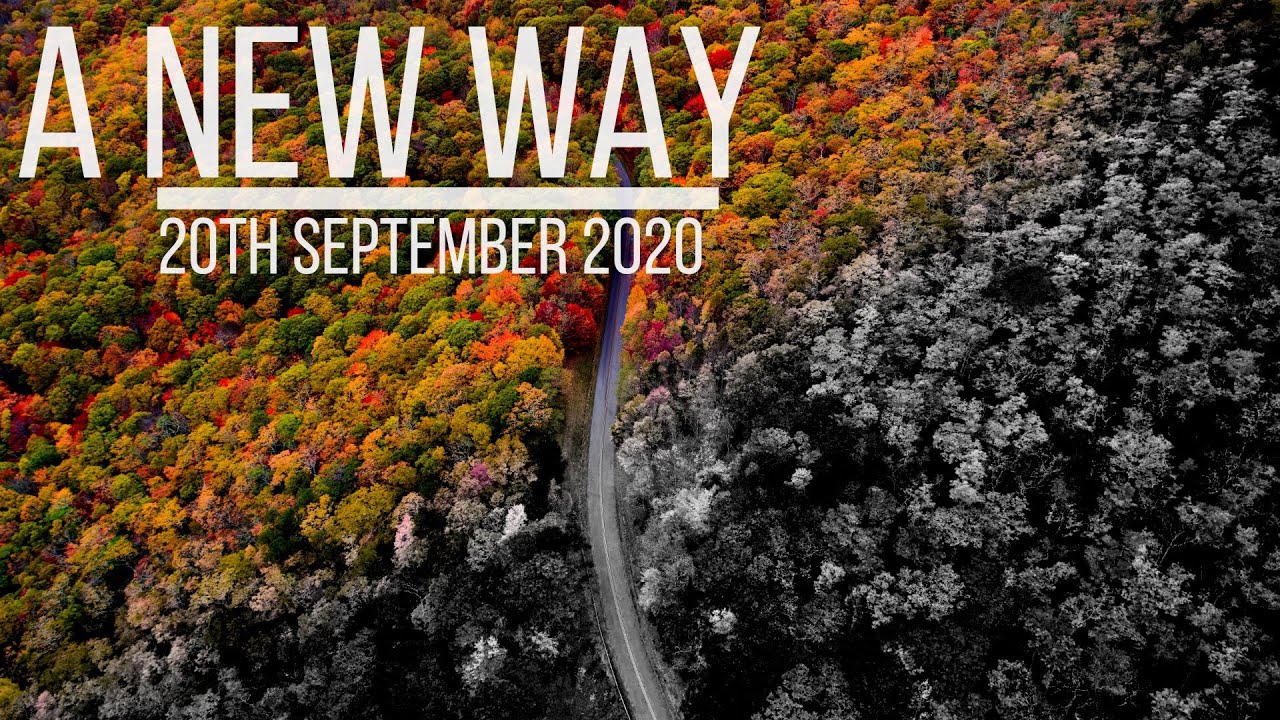 A New Way - Sunday Worship - 20th September 2020 - YouTube