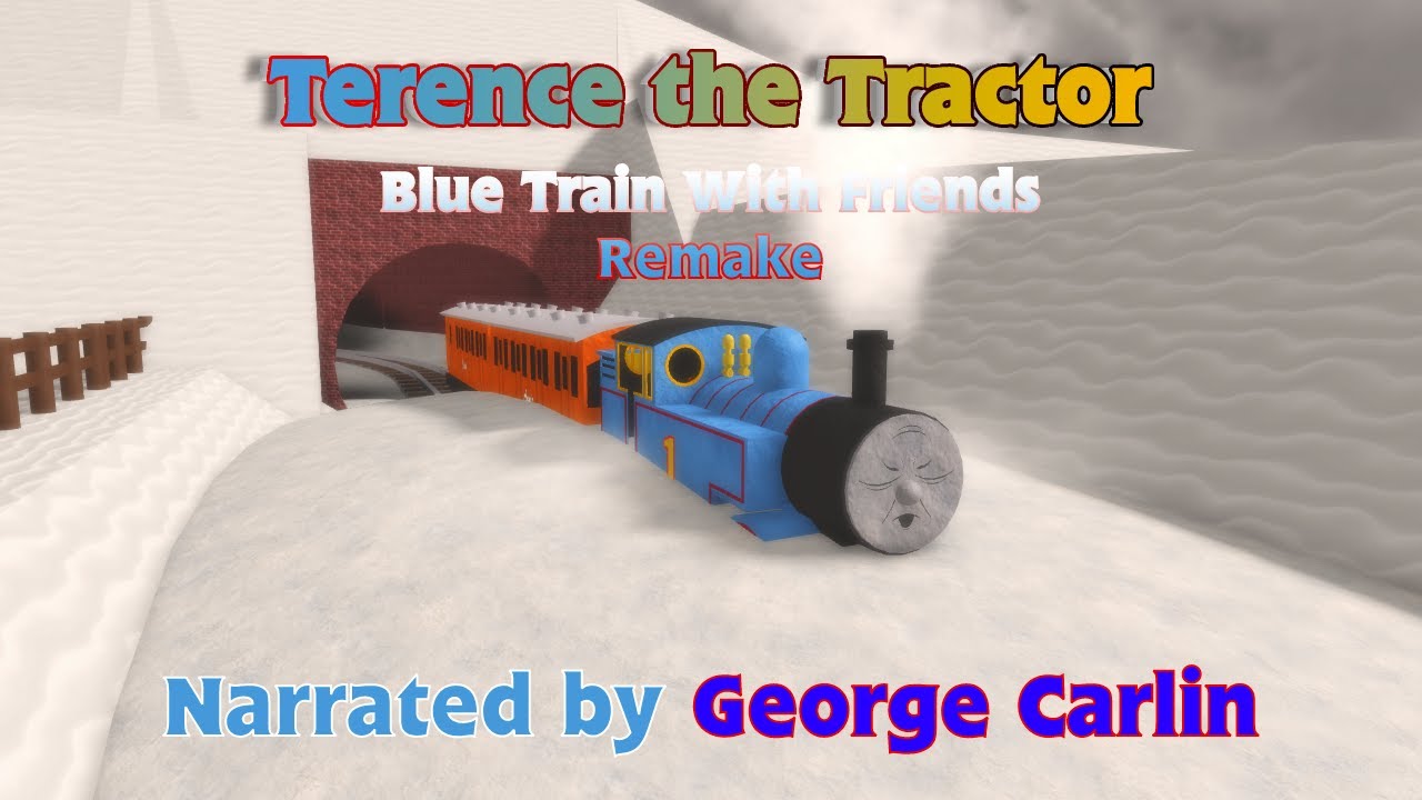 Terence the Tractor (Blue Train With Friends Remake) - YouTube