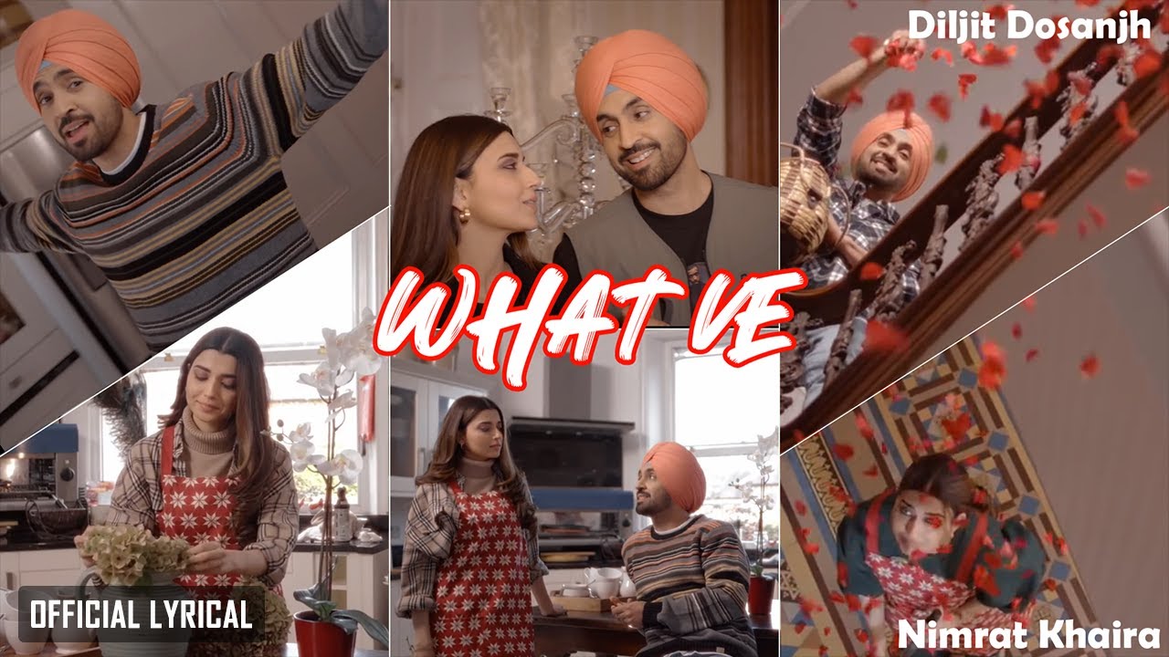 What Ve: Diljit Dosanjh | Nimrat Khaira | Official Lyrical HD Song ...
