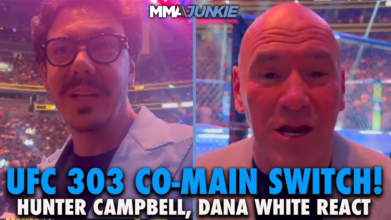 Hunter Campbell, Dana White React to INSANE Last-Minute UFC 303 Co-Main ...
