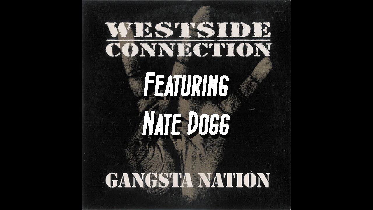 Westside Connection - Gangsta Nation (ft. Nate Dogg) [Subtitles|Dirty ...
