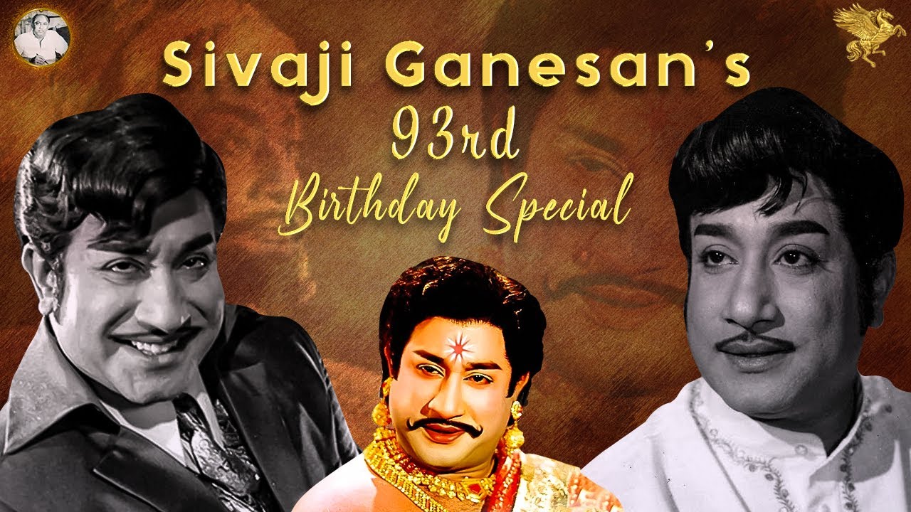 Sivaji Ganesan's 93rd Birthday Special | Sivaji Ganesan | Murali ...