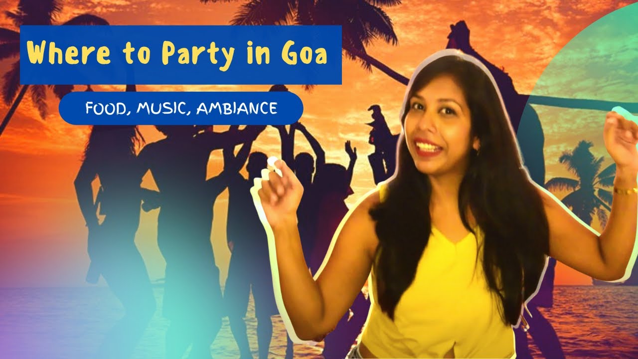 Best Places to Party in #Goa | Goa Travel Guide | Goa Trip Plan - YouTube