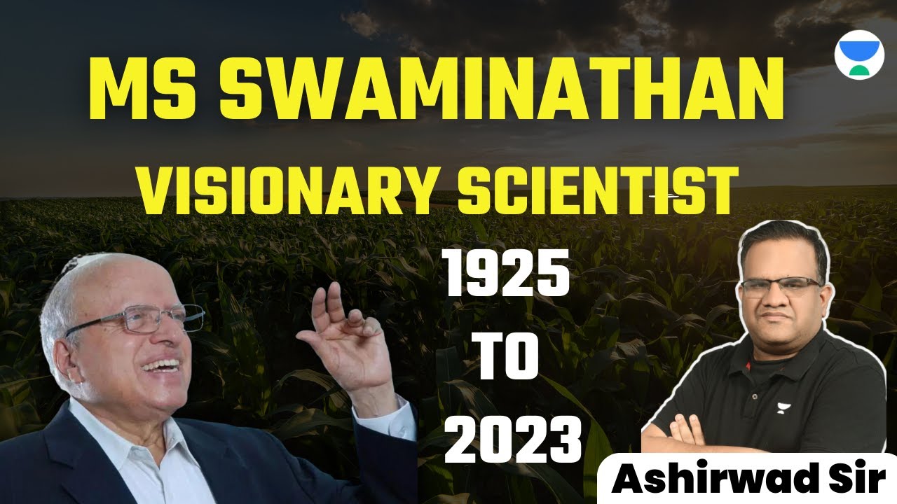 MS SWAMINATHAN | VISIONARY SCIENTIST | 1925 TO 2023 | Ashirwad Sir ...