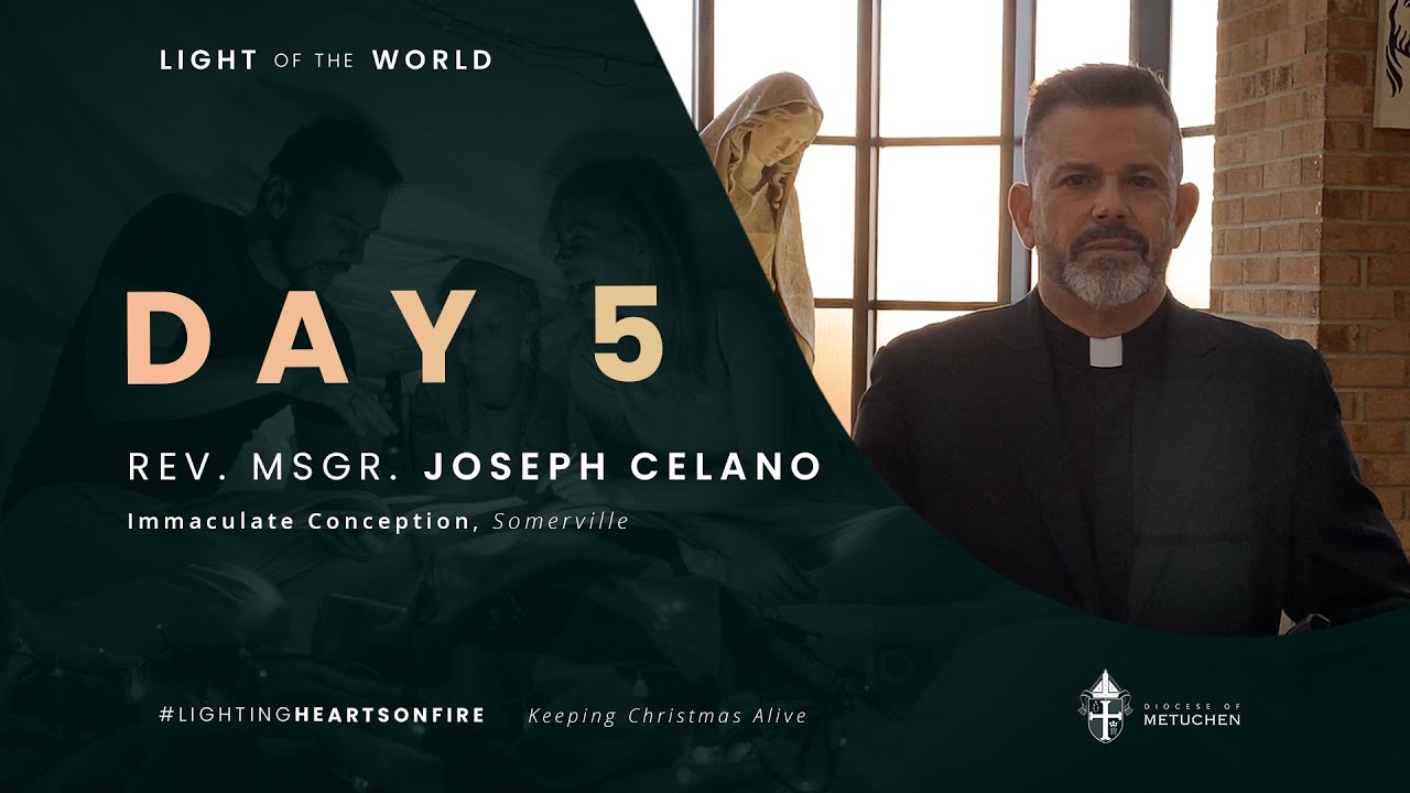 Light of the World: Day 5 - Rev. Msgr. Joseph Celano - YouTube