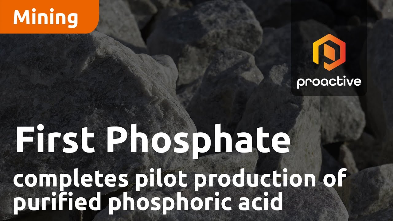 First Phosphate announces completion of Pilot Production of Battery ...