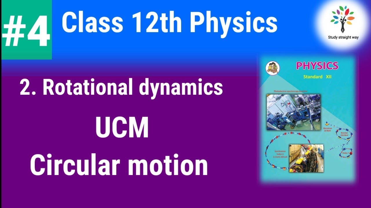 UCM uniform circular motion | Rotational dynamic | class 12 |4|# ...