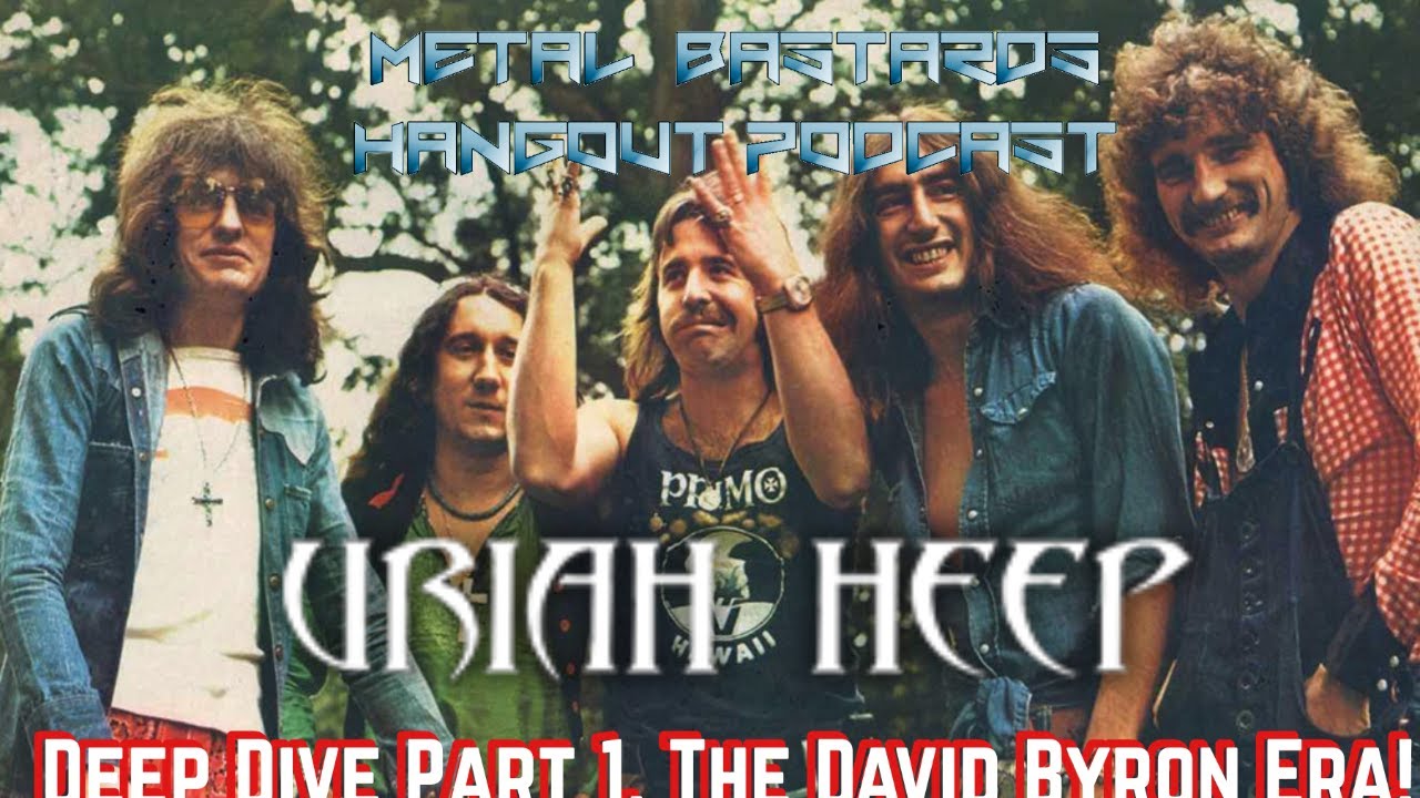 Uriah Heep Deep Dive Part 1. The David Byron Era 1970 to 1976! - YouTube