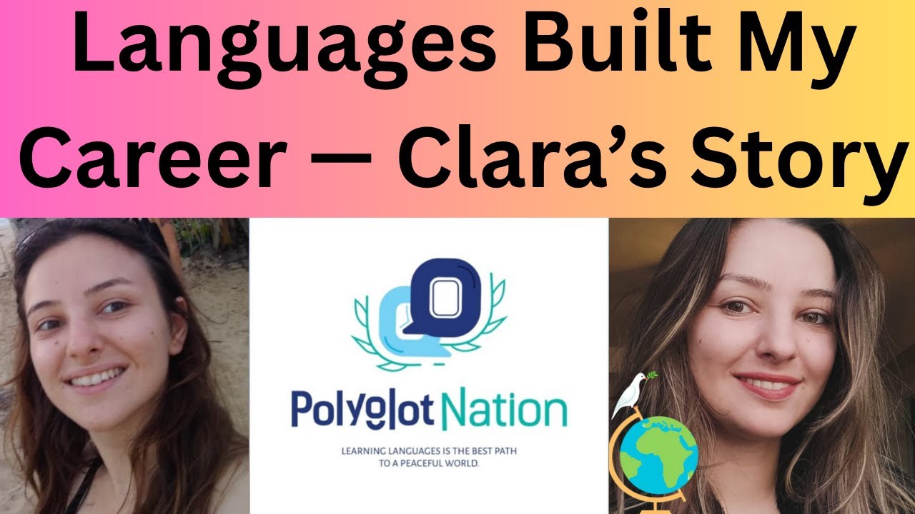 Languages Open Doors: Clara’s Journey from Student to Professional ...