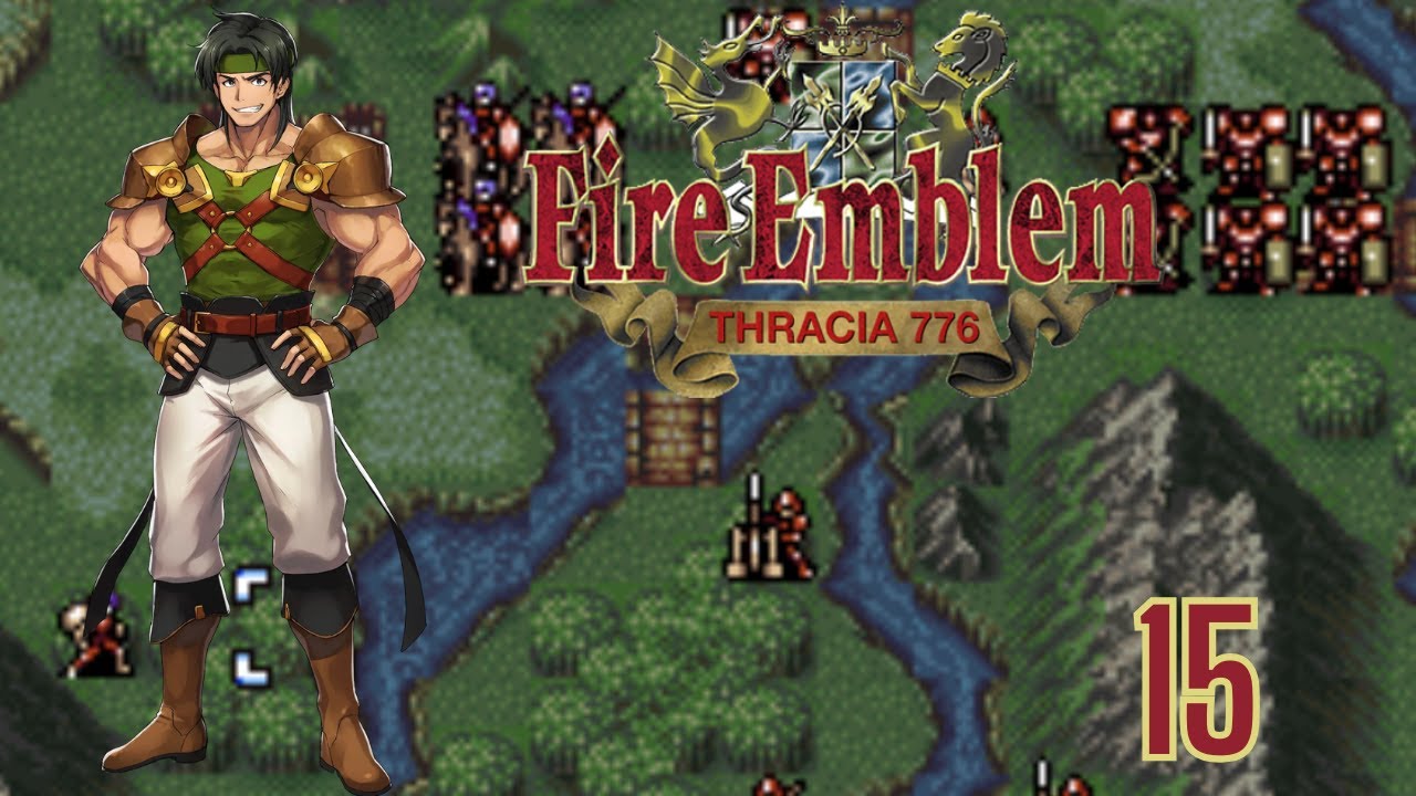 Fire Emblem Thracia 776 Part 15 "Back to the grind" - YouTube