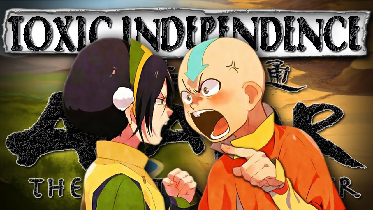 Toxic Independence in Avatar the Last Airbender | Avatar Philosophy ...