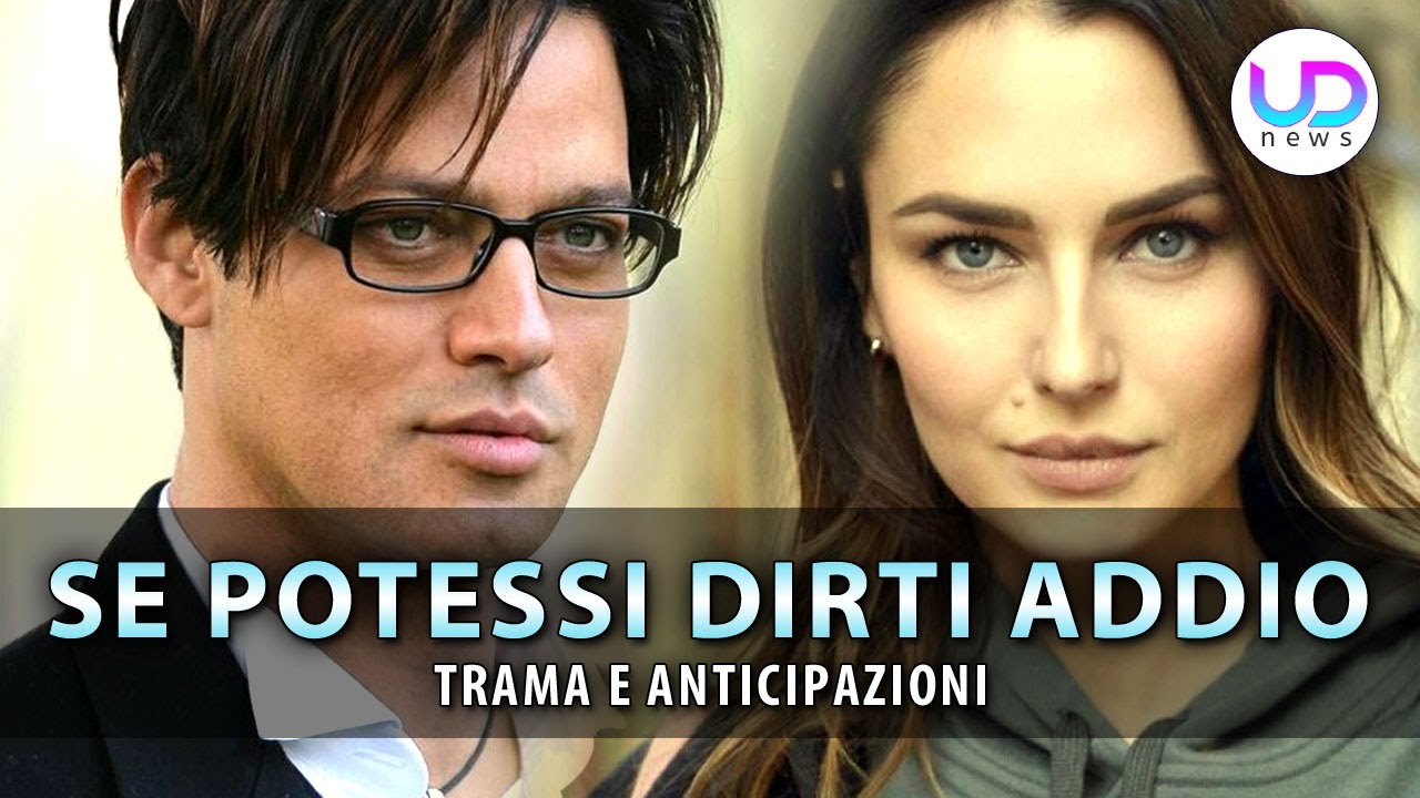 Se Potessi Dirti Addio: Fiction Mediaset Con Gabriel Garko Ed Anna ...