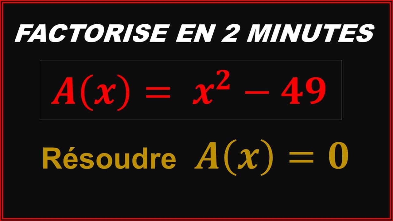 Factoriser En 2minutes X Au Carr Moins 49 A x X 2 49 YouTube factoriser-en-2minutes-x-au-carr-moins-49-a-x-x-2-49-youtube