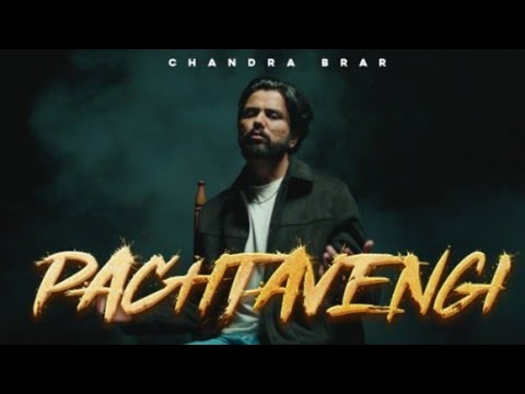 PACHTAVENGI (official video) Chandra Brar new lastest punjabi song ...