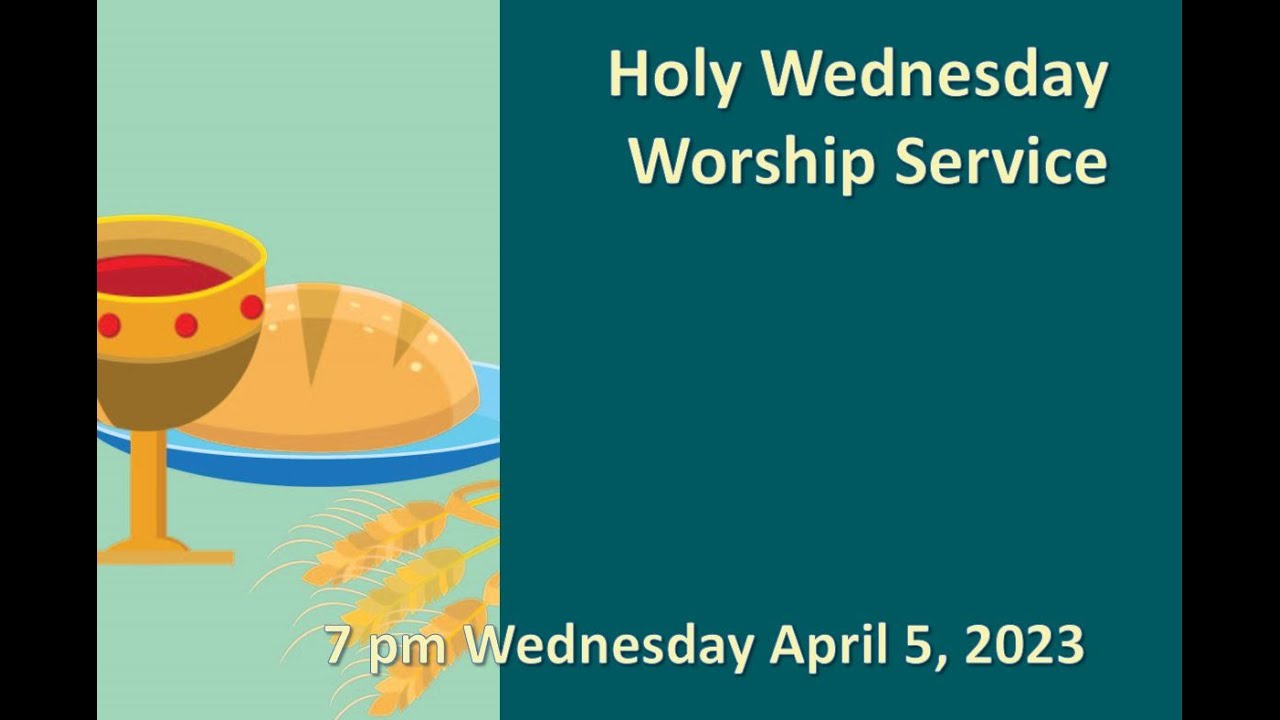 Holy Wednesday Worship Service - YouTube