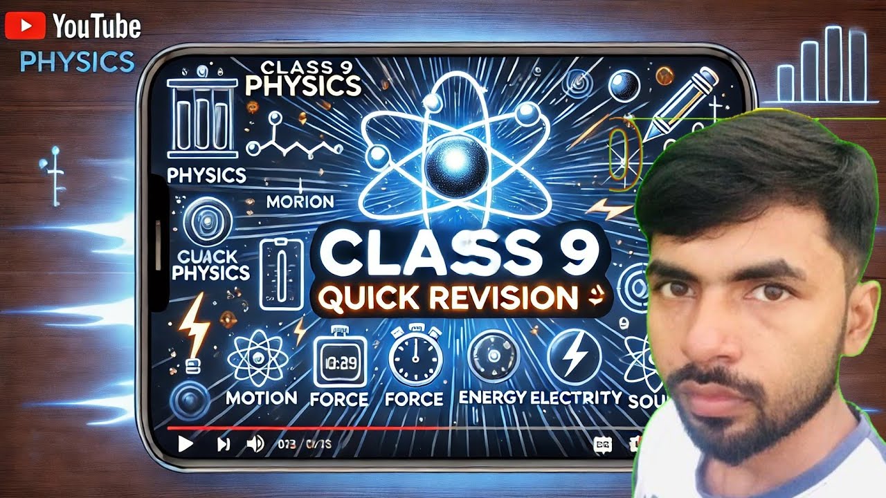 📚 Class 9 Physics | Quick Revision ⚡ | Complete Syllabus in 50 Minutes ...