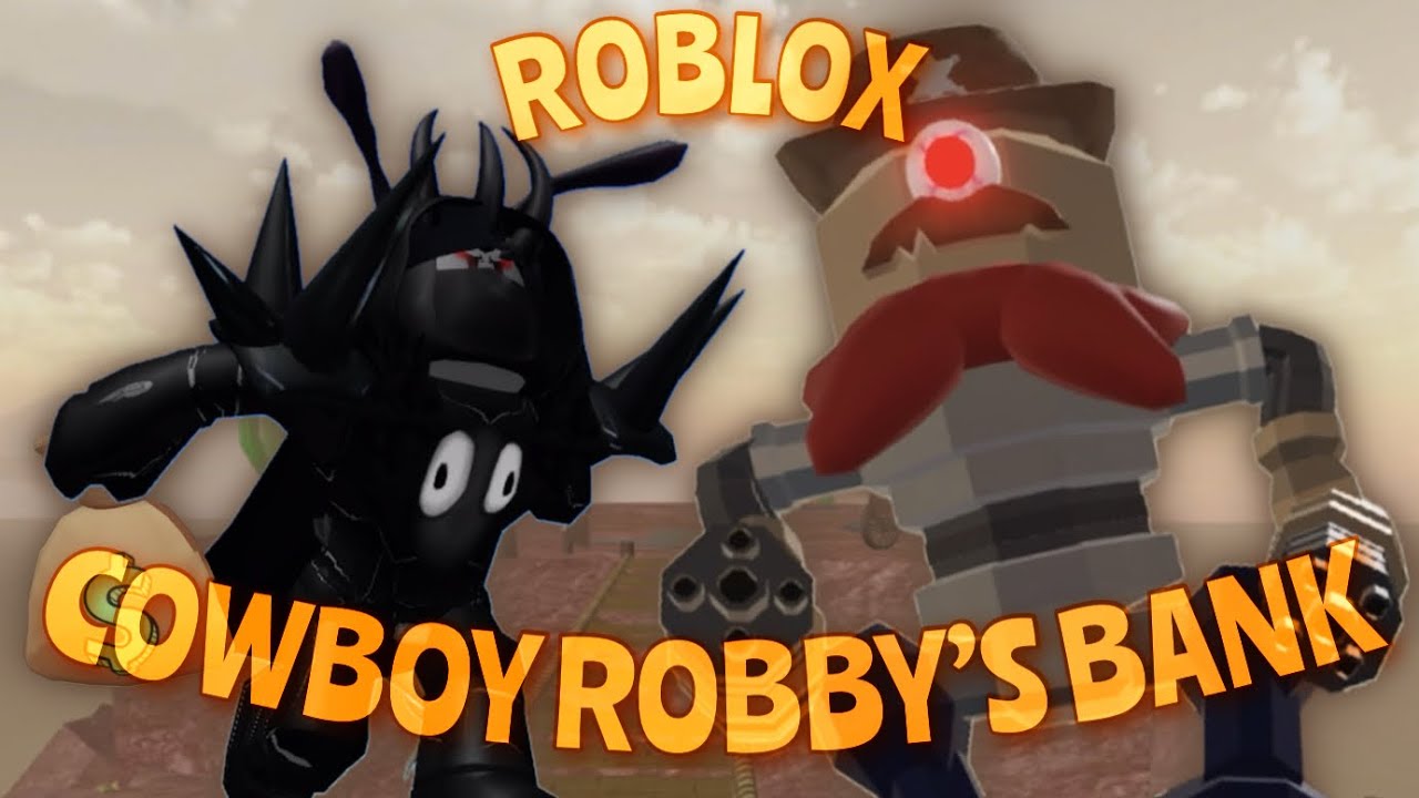 Escaping Cowboy Robby’s Bank (ROBLOX Gameplay) - YouTube