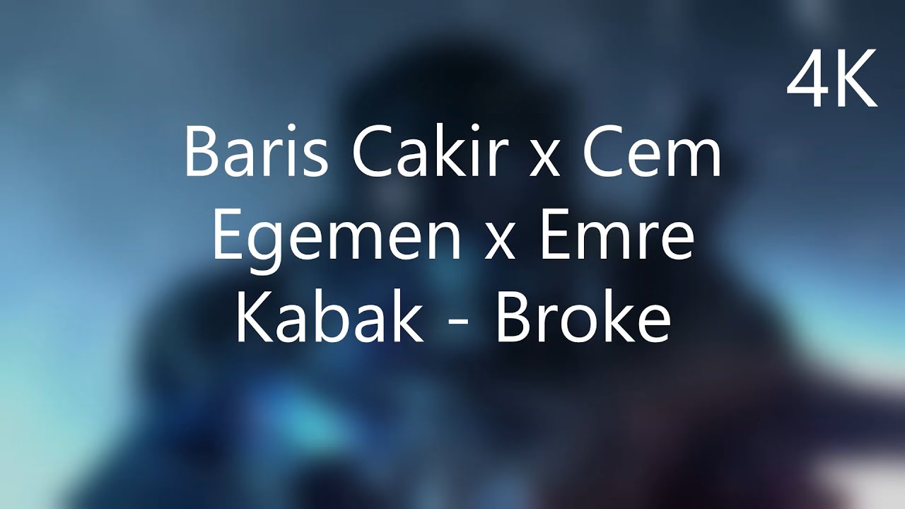 Baris Cakir x Cem Egemen x Emre Kabak - Broke - YouTube