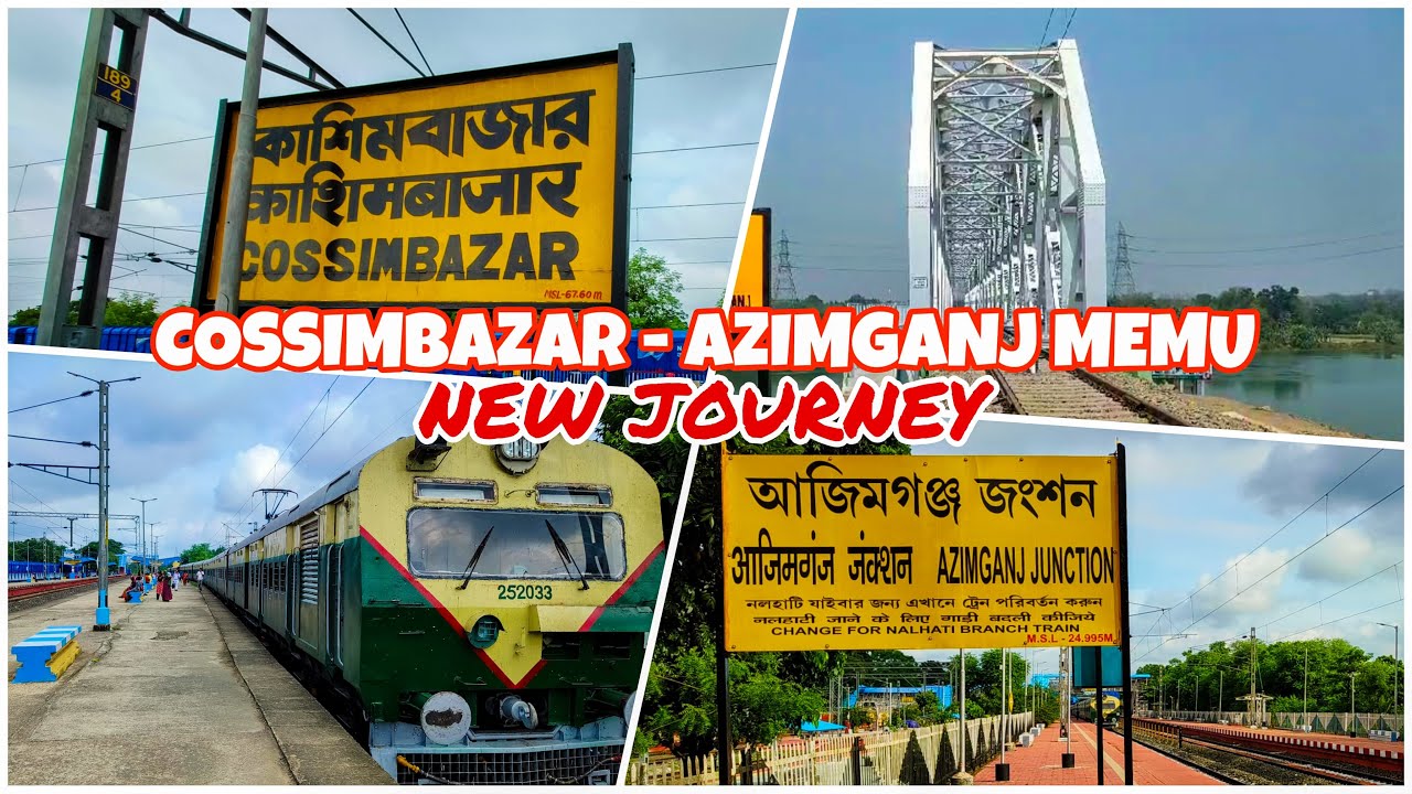 Cossimbaazar - Azimganj New Journey || Nasipur Rail Bridge || First Day ...