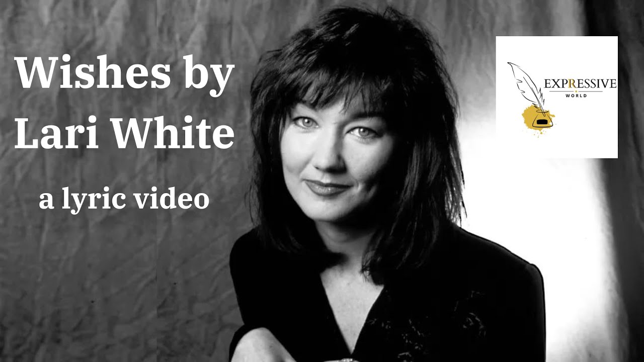 Wishes song lyric video by Lari White - YouTube