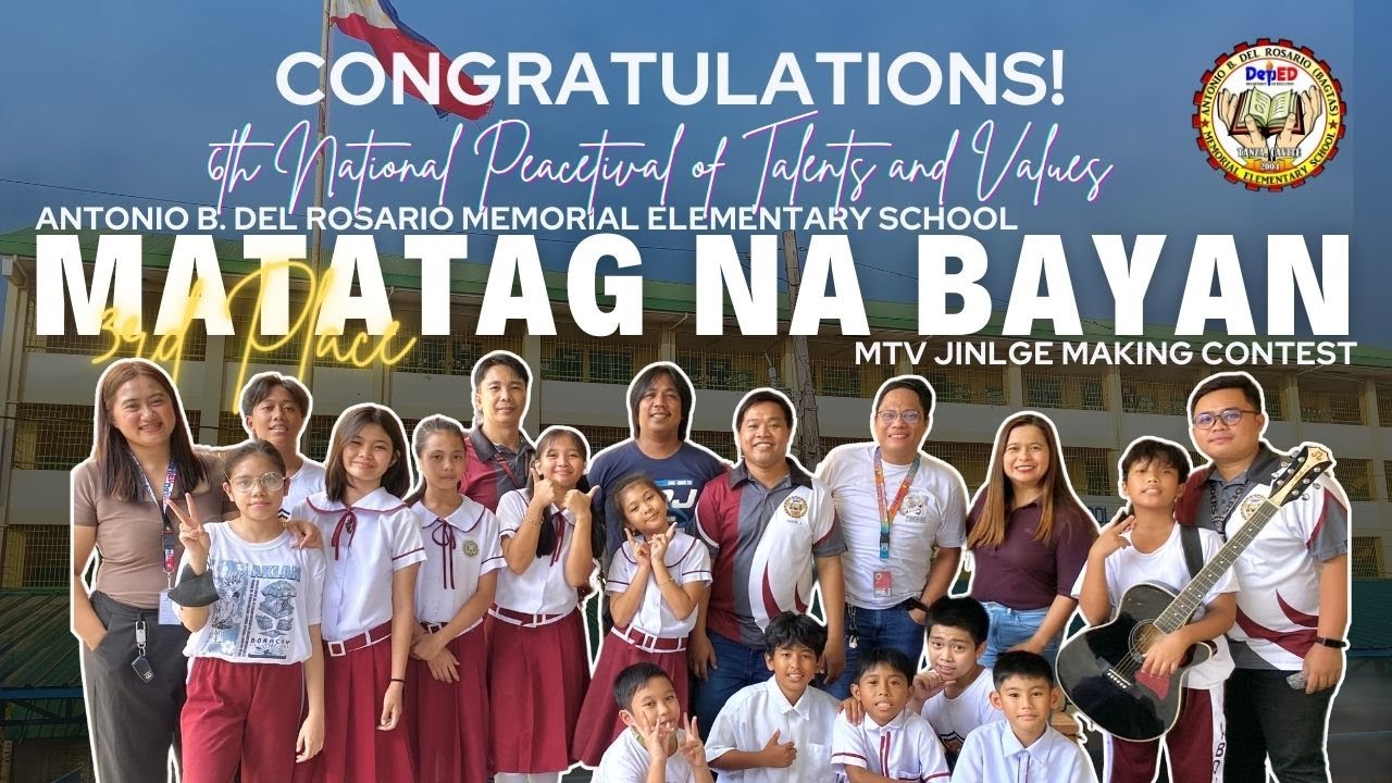 MATATAG NA BAYAN by Antonio B. Del Rosario Sr. Memorial Elementary ...