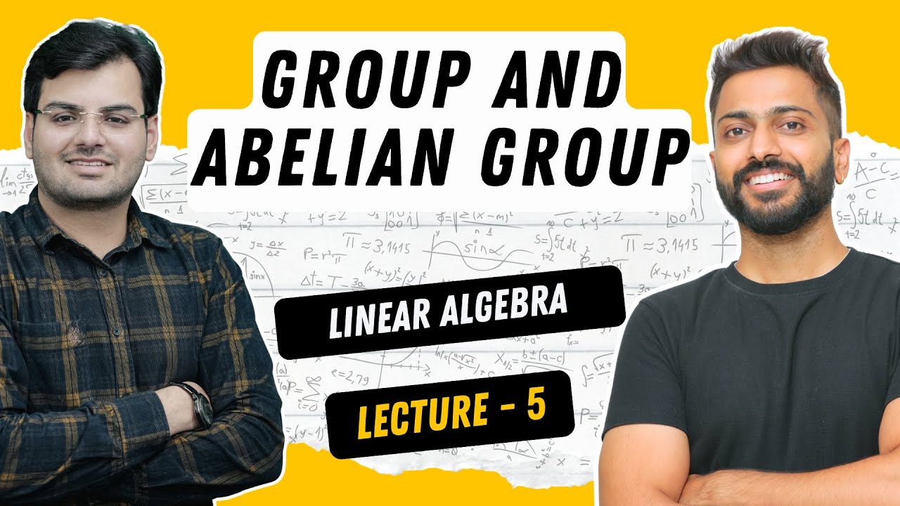 Lec-5: Complete Group Theory Basics | Group, Abelian Group & Order of a ...