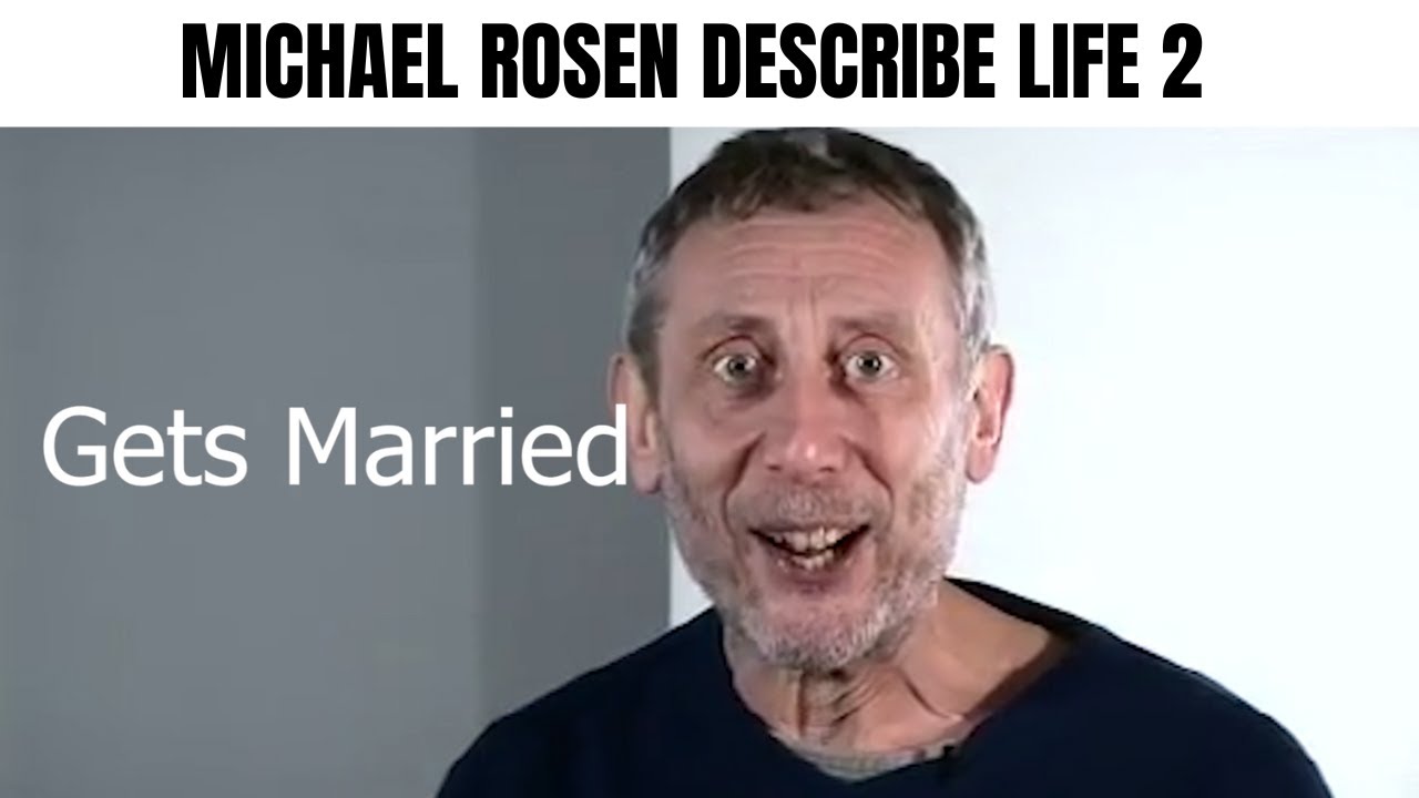 Michael Rosen Describes Life part 2 - YouTube