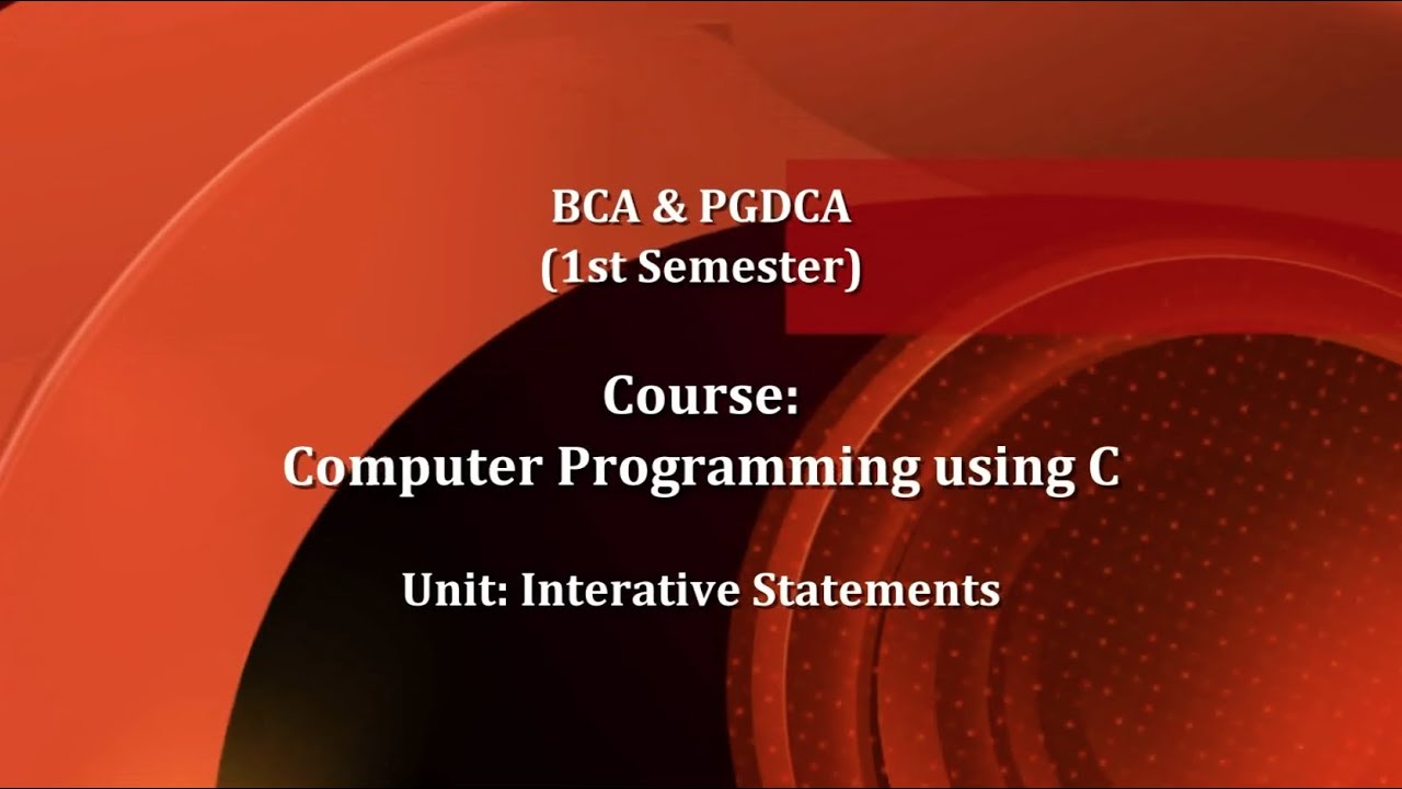 Course Computer Programming Using C Unit Interative Statements Youtube 8008