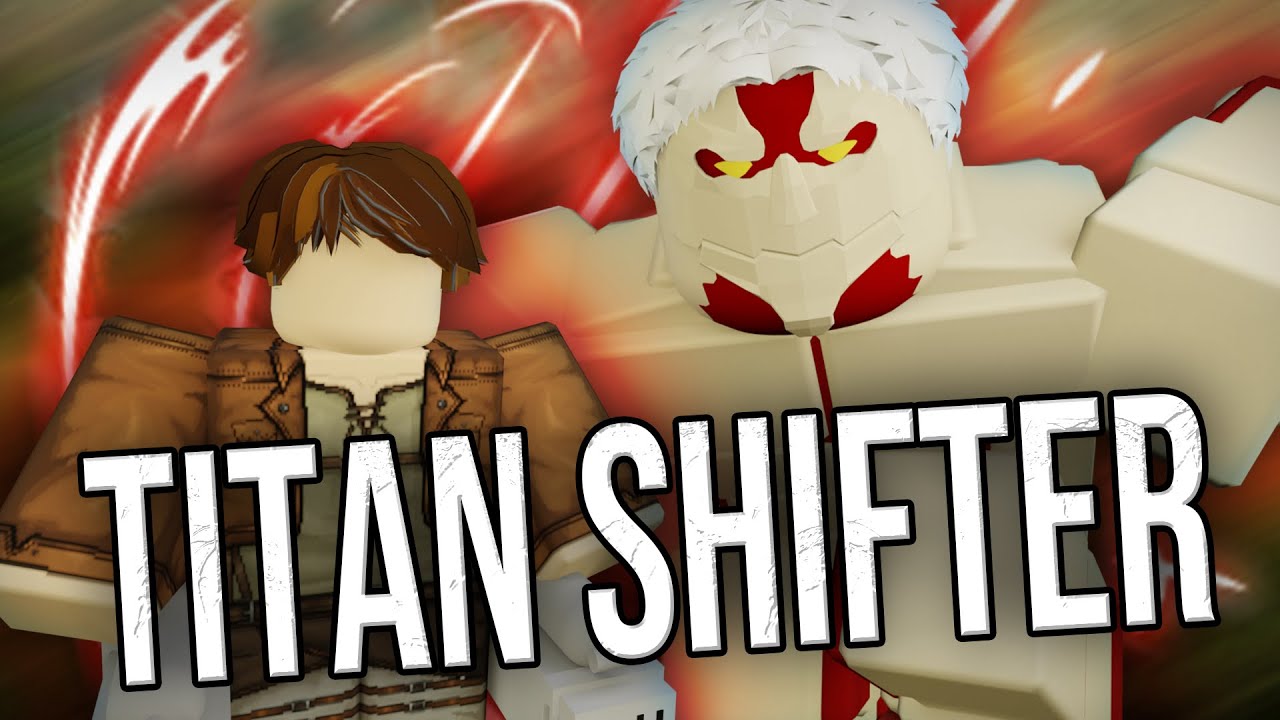 Becoming a TITAN SHIFTER In ATTACK ON TITAN: FREEDOM WAR ROBLOX - YouTube