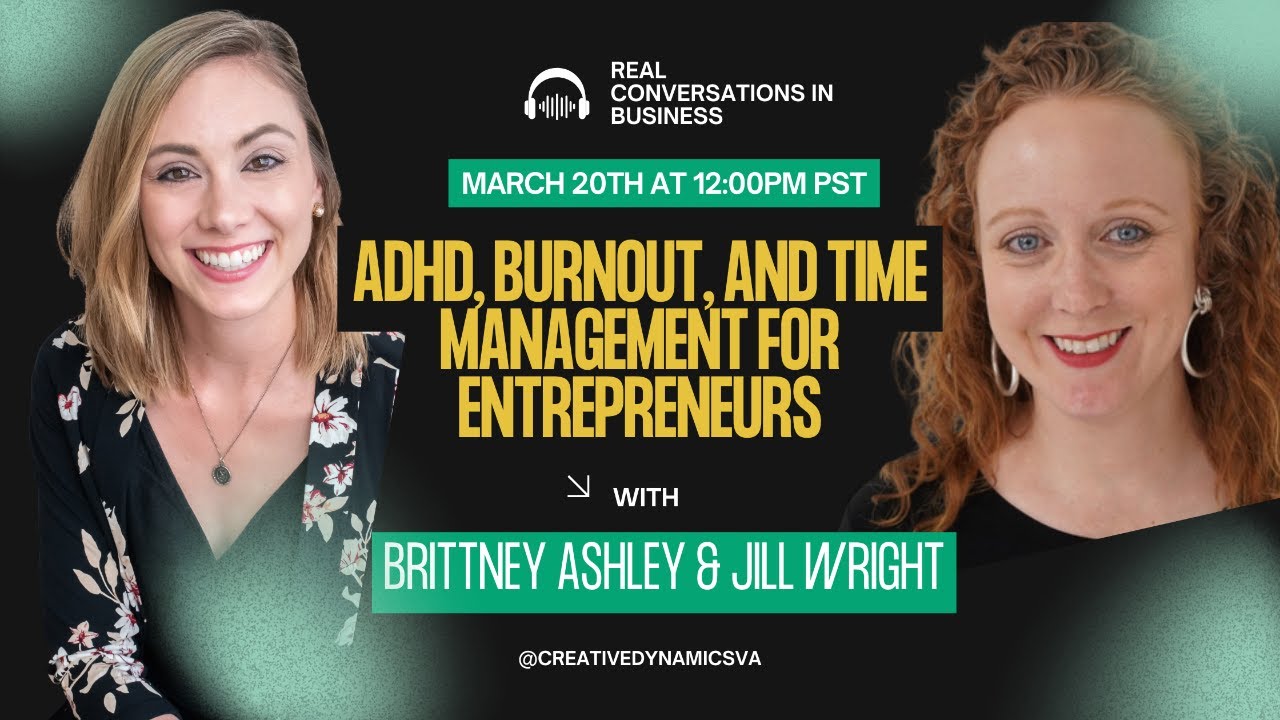 Real Conversations in Business: ADHD, Burnout, and Time Management ...