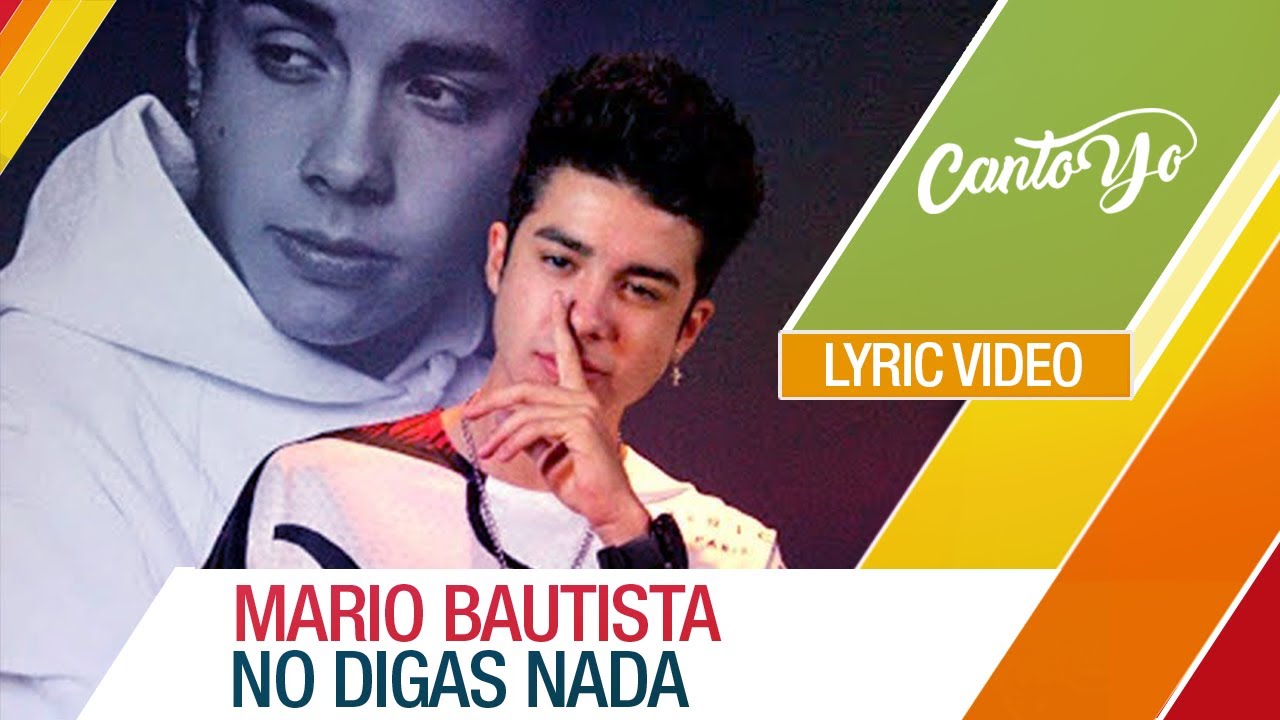 Mario Bautista - No digas nada (Video Oficial) Lyric Video | Canto yo ...