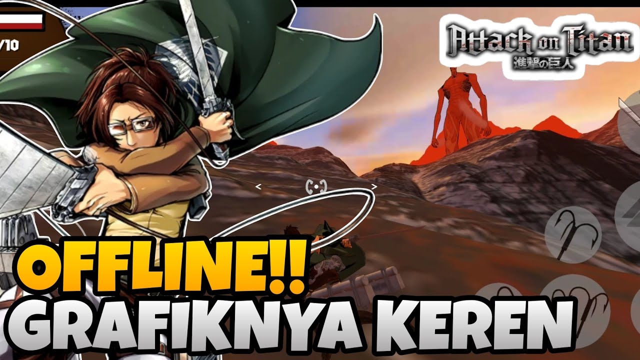 Game Offline Anime Grafik Terbaik ‼️ Attack on Titan/Shingeki no Kyojin ...