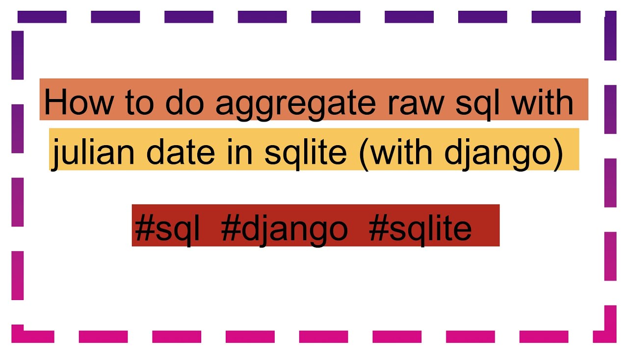 How to do aggregate raw sql with julian date in sqlite (with django) - YouTube