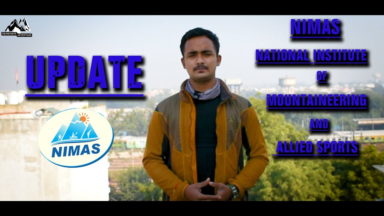 National Institute of Mountaineering and Allied Sports updates #NIMAS ...