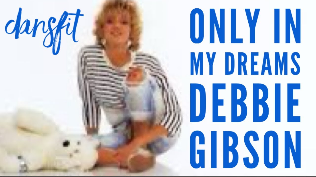 Only In My Dreams - Debbie Gibson - Freestyle DansFit - Dance Fitness ...