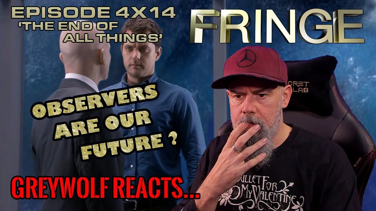 Fringe - Episode 4x14 'The End of All Things' | REACTION & REVIEW - YouTube