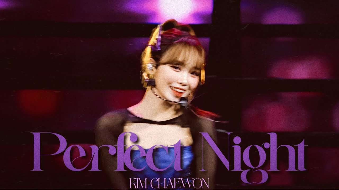 Perfect Night - LE SSERAFIM (르세라핌) [KIM CHAEWON FANCAM] | [#AAA2023 ...