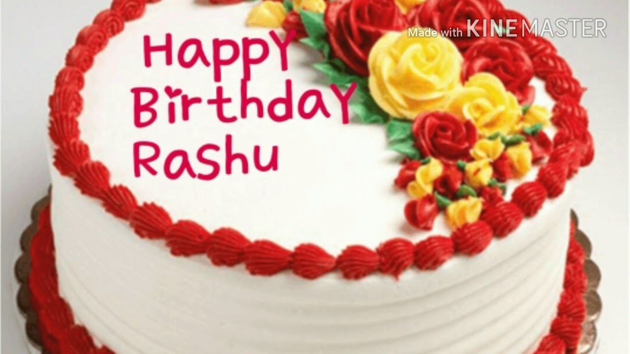Happy birthday ( Rashu)Many many happy returns of the day 🎂🎂 - YouTube