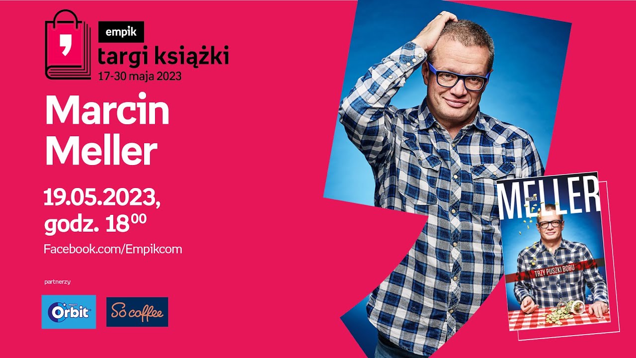 Marcin Meller – PREMIERA – Targi Książki Empiku 19 maja, godz. 18:00 ...