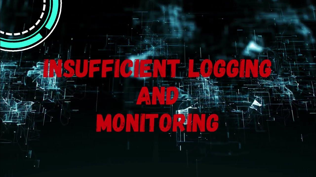 API Top 10 - Insufficient Logging and Monitoring - YouTube