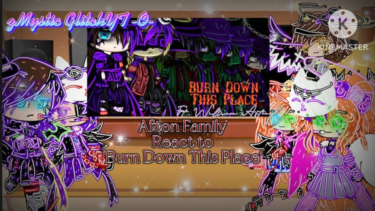 Afton Family react to ‘Burn Down This Place’ // FNAF /Video by @Sparkle ...