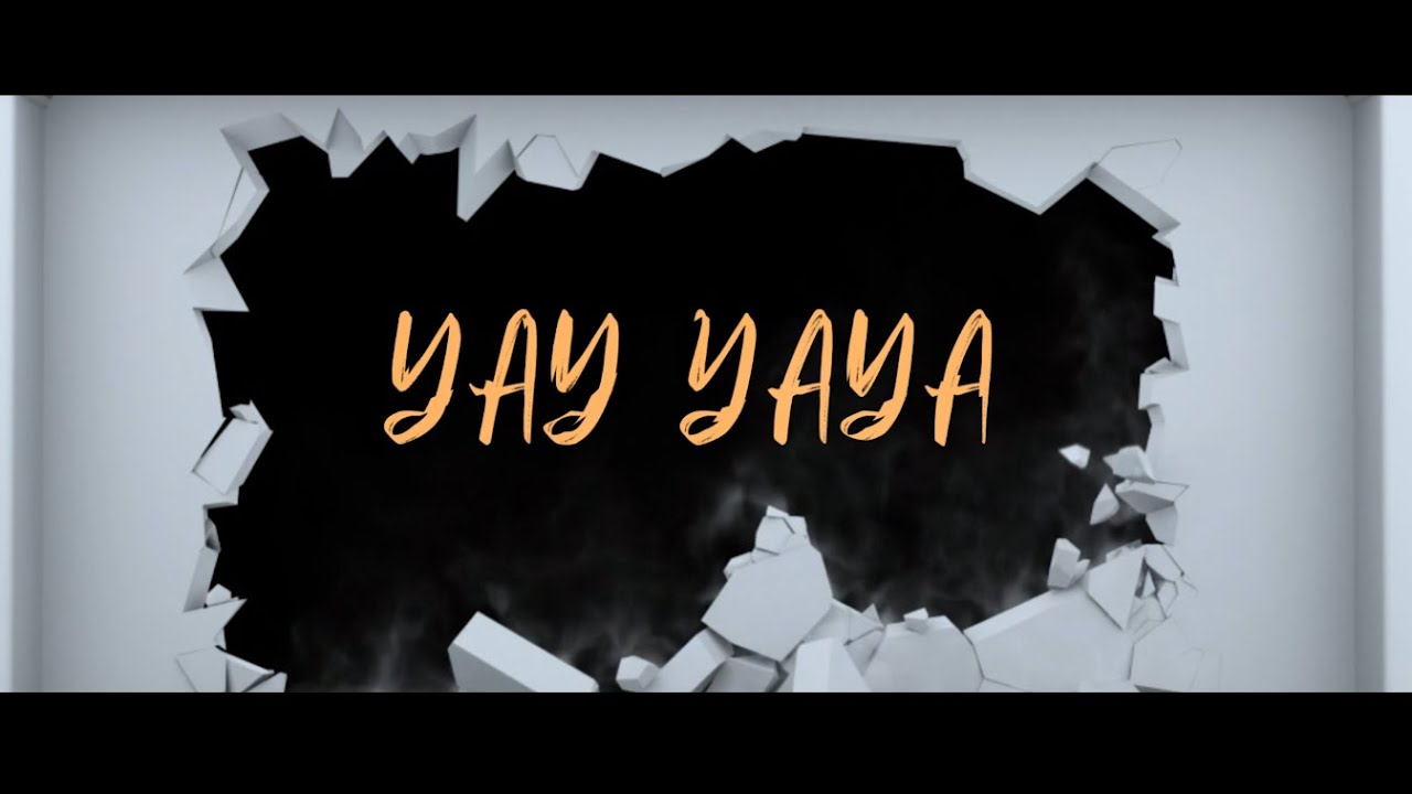 YAY YAYA OFFICIAL LYRIC VIDEO - YouTube