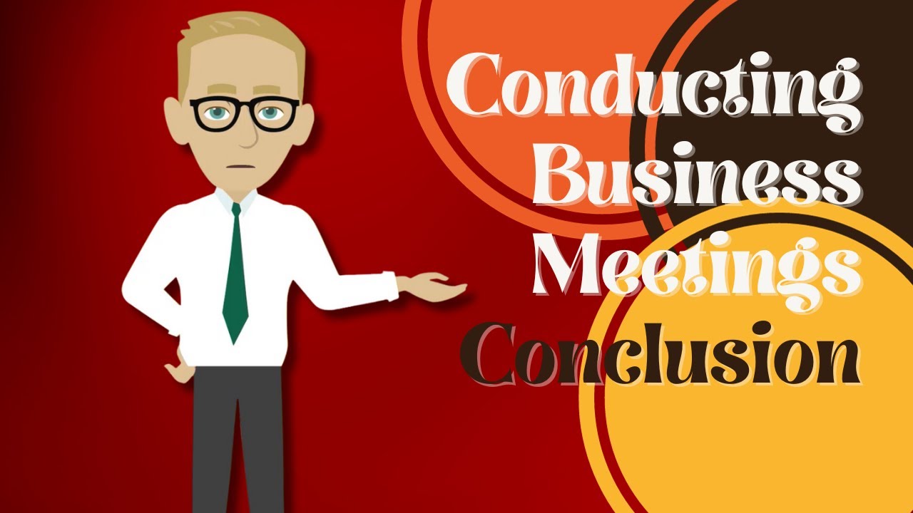 7 How to Conduct Efficient Business Meetings - Conclusion - YouTube