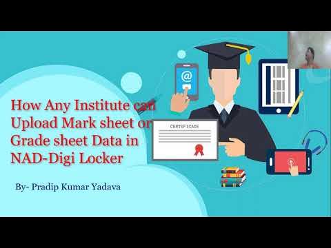 How Any Institute/University can upload the mark sheet or Grade sheet data on NAD-DigiLocker ...