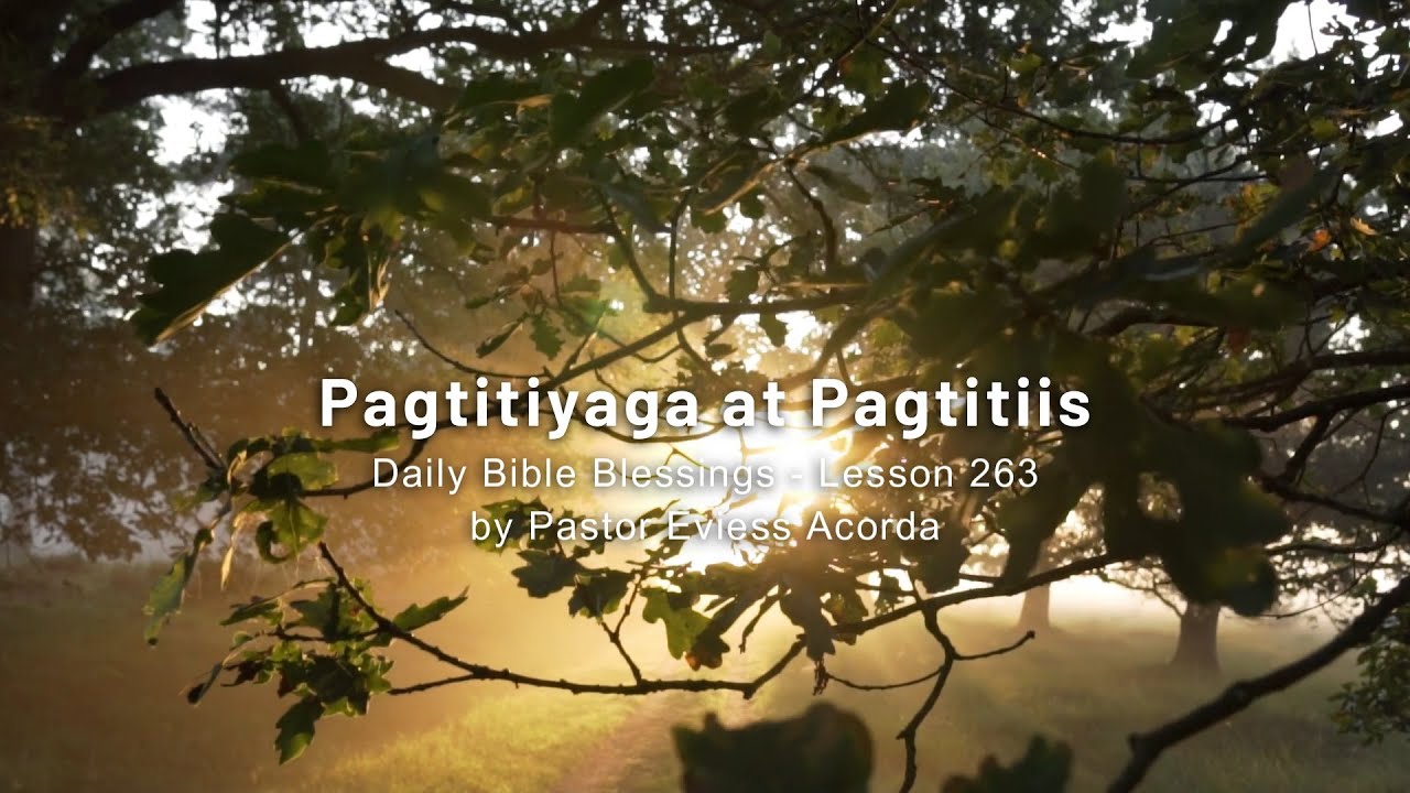 Pagtitiyaga at Pagtitiis | Daily Bible Blessings - Lesson 263 - YouTube